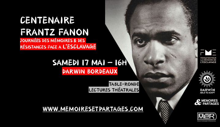 À BORDEAUX - LE CENTENAIRE DE FRANTZ FANON DANS LE MOIS DES MÉMOIRES ...